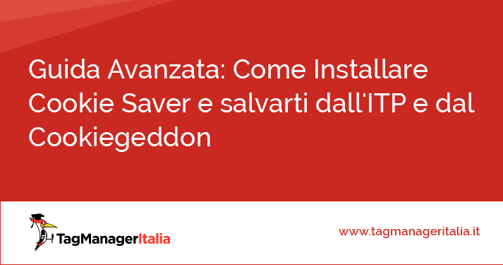 Come Installare Cookie Saver e salvarti dall'ITP 2.3 e dal Cookiegeddon